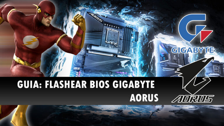 Guía - ¿Cómo flashear BIOS en una placa GIGABYTE, AORUS?